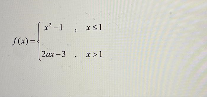 Solved For what value of a is the following function | Chegg.com