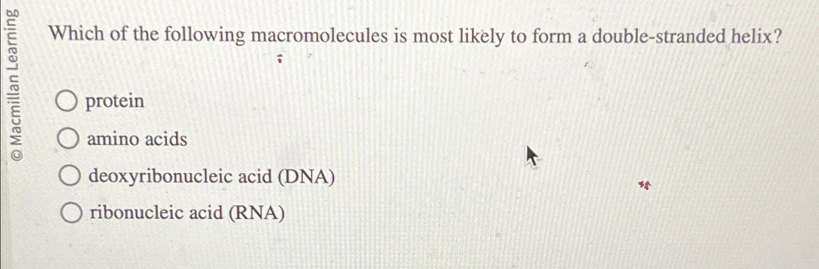 Solved c2c∞ ﻿Which of the following macromolecules is most | Chegg.com