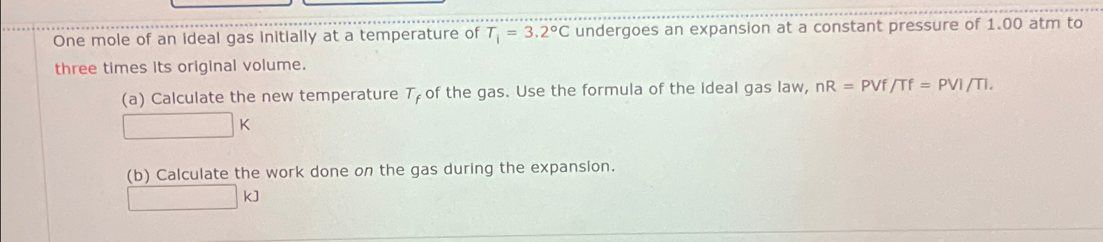 Solved One mole of an ideal gas initially at a temperature | Chegg.com