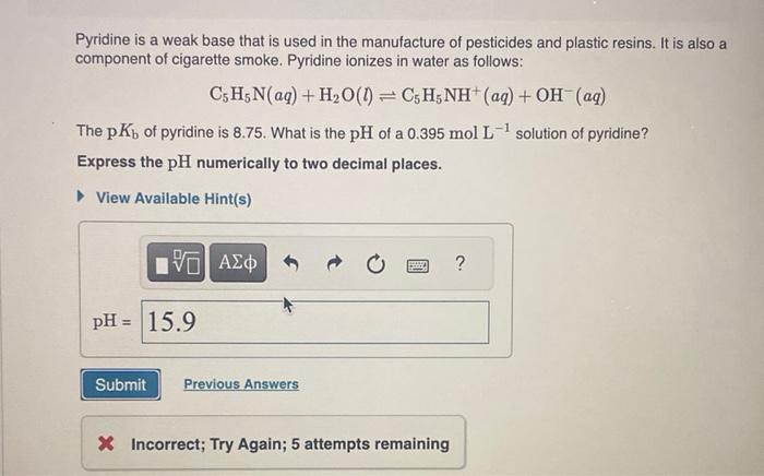 Solved Pyridine is a weak base that is used in the | Chegg.com