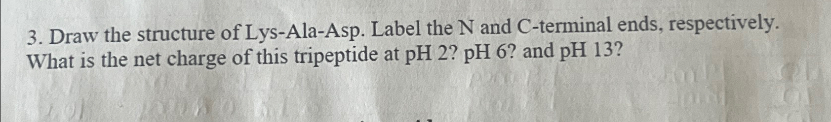 Solved Draw the structure of Lys-Ala-Asp. Label the N ﻿and | Chegg.com