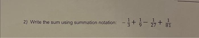 Solved 2 Write The Sum Using Summation Notation 8394