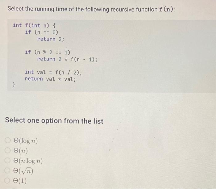 Solved Select the running time of the following recursive | Chegg.com