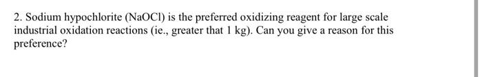 Solved 2. Sodium hypochlorite (NaOCI) is the preferred | Chegg.com