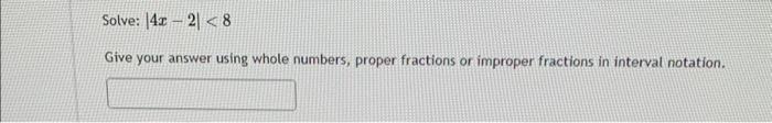 Solved Solve: ∣4x−2∣