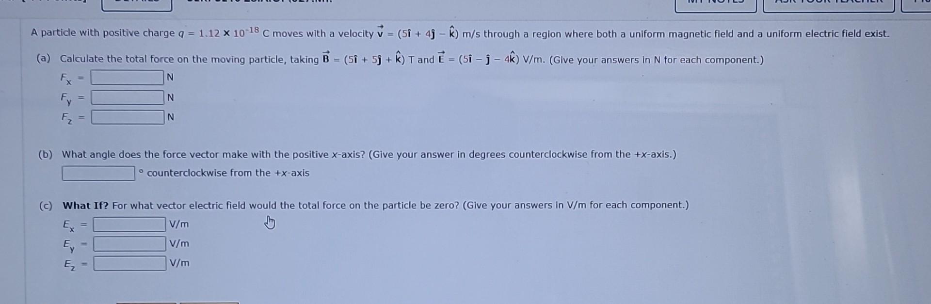 Solved A particle with positive charge q=1.12×10−18C moves | Chegg.com