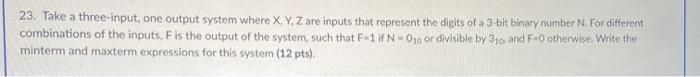 Solved 23. Take a three-input, one output system where X, Y, | Chegg.com