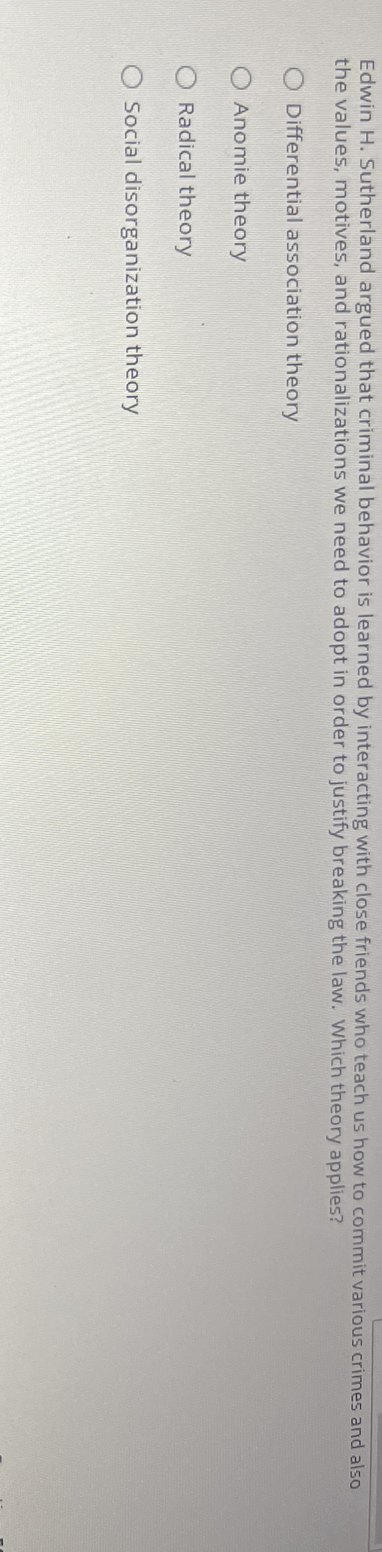 Solved Edwin H. ﻿Sutherland argued that criminal behavior is | Chegg.com