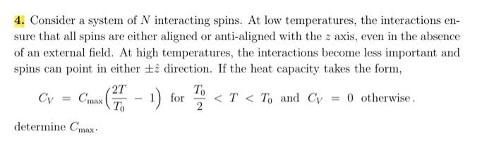 Solved 4. Consider a system of N interacting spins. At low | Chegg.com