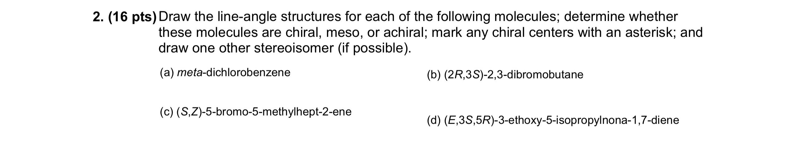 Solved 2. (16 ﻿pts) ﻿Draw the line-angle structures for each | Chegg.com