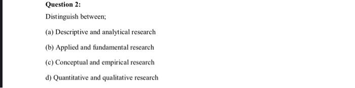 Solved Question 2: Distinguish between; (a) Descriptive and | Chegg.com