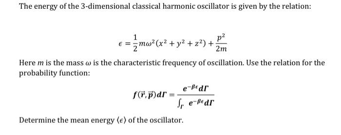 Solved The energy of the 3-dimensional classical harmonic | Chegg.com