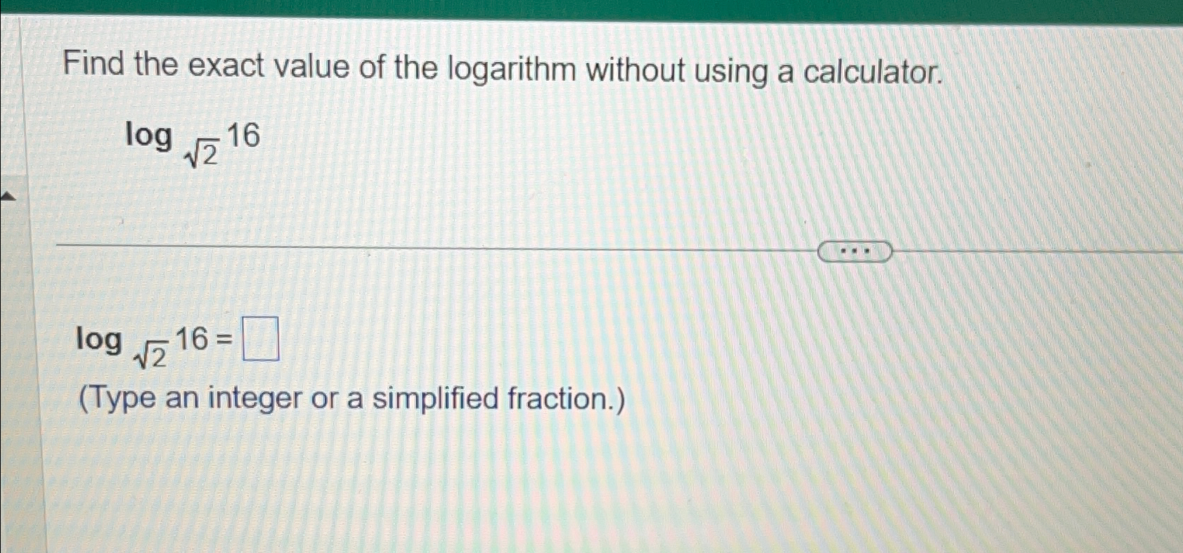 Solved Find the exact value of the logarithm without using a | Chegg.com