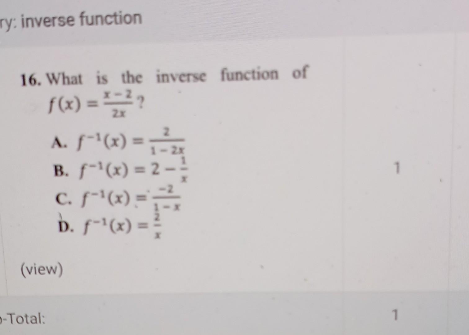 Solved 16. What is the inverse function of f(x) = *-² | Chegg.com