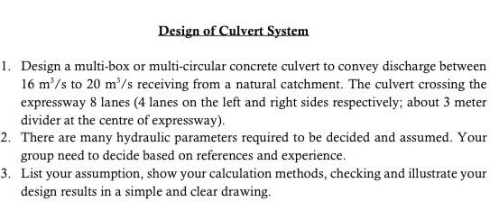 Solved Design of Culvert System 1. Design a multi-box or | Chegg.com