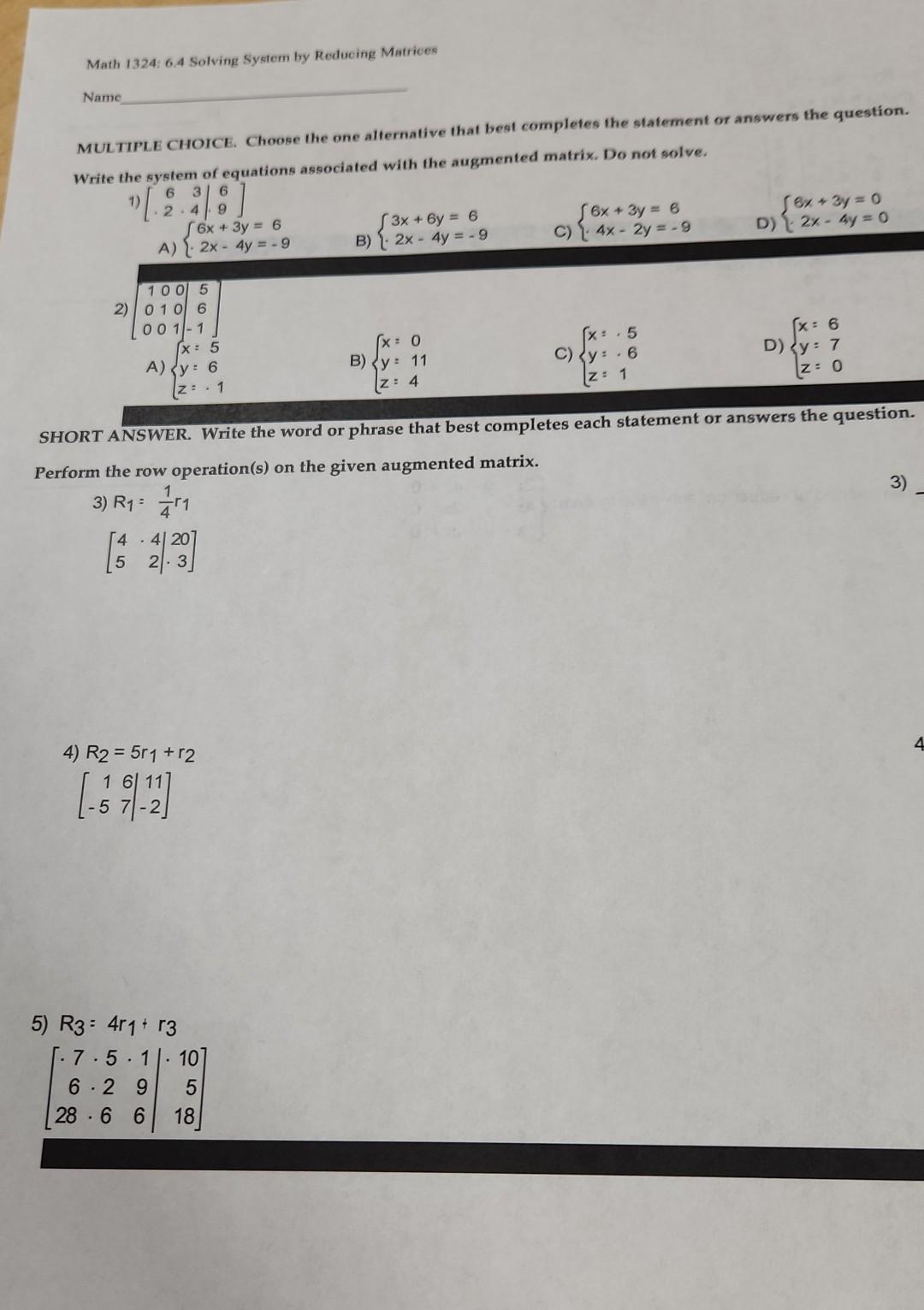 Solved Math 1324: 6,4 Solving System by Reducing Matrices | Chegg.com