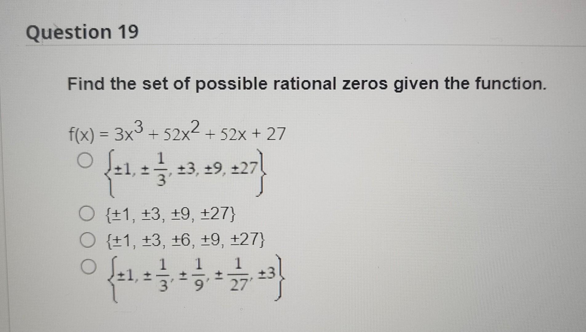 Solved Find the set of possible rational zeros given the | Chegg.com