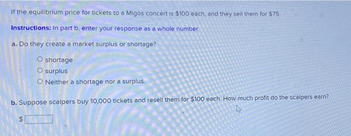 Solved If the equilibrium price for tickets to a Migos | Chegg.com