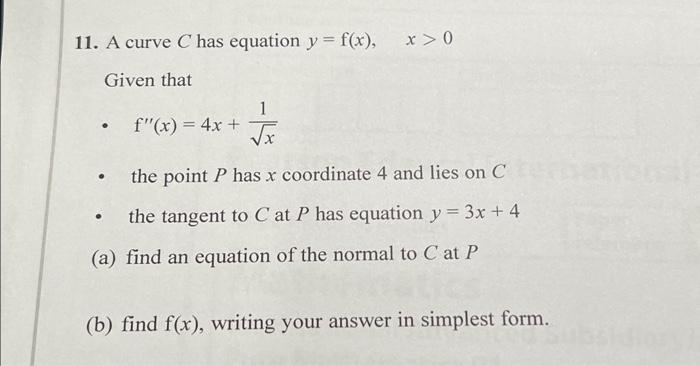 Solved 11. A curve C has equation y=f(x),x>0 Given that - | Chegg.com