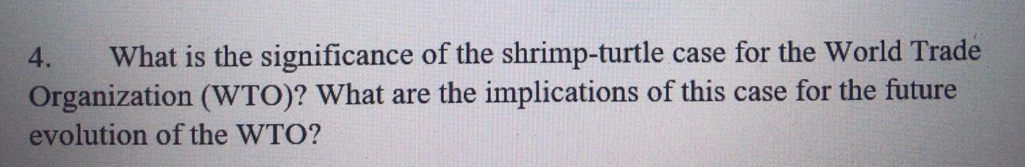 4. What is the significance of the shrimp-turtle case | Chegg.com