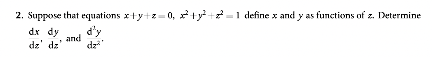 Solved Suppose that equations x+y+z=0,x2+y2+z2=1 ﻿define x | Chegg.com