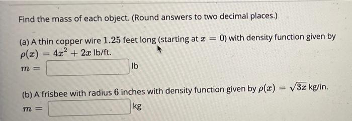 Solved Find the mass of each object. (Round answers to two | Chegg.com