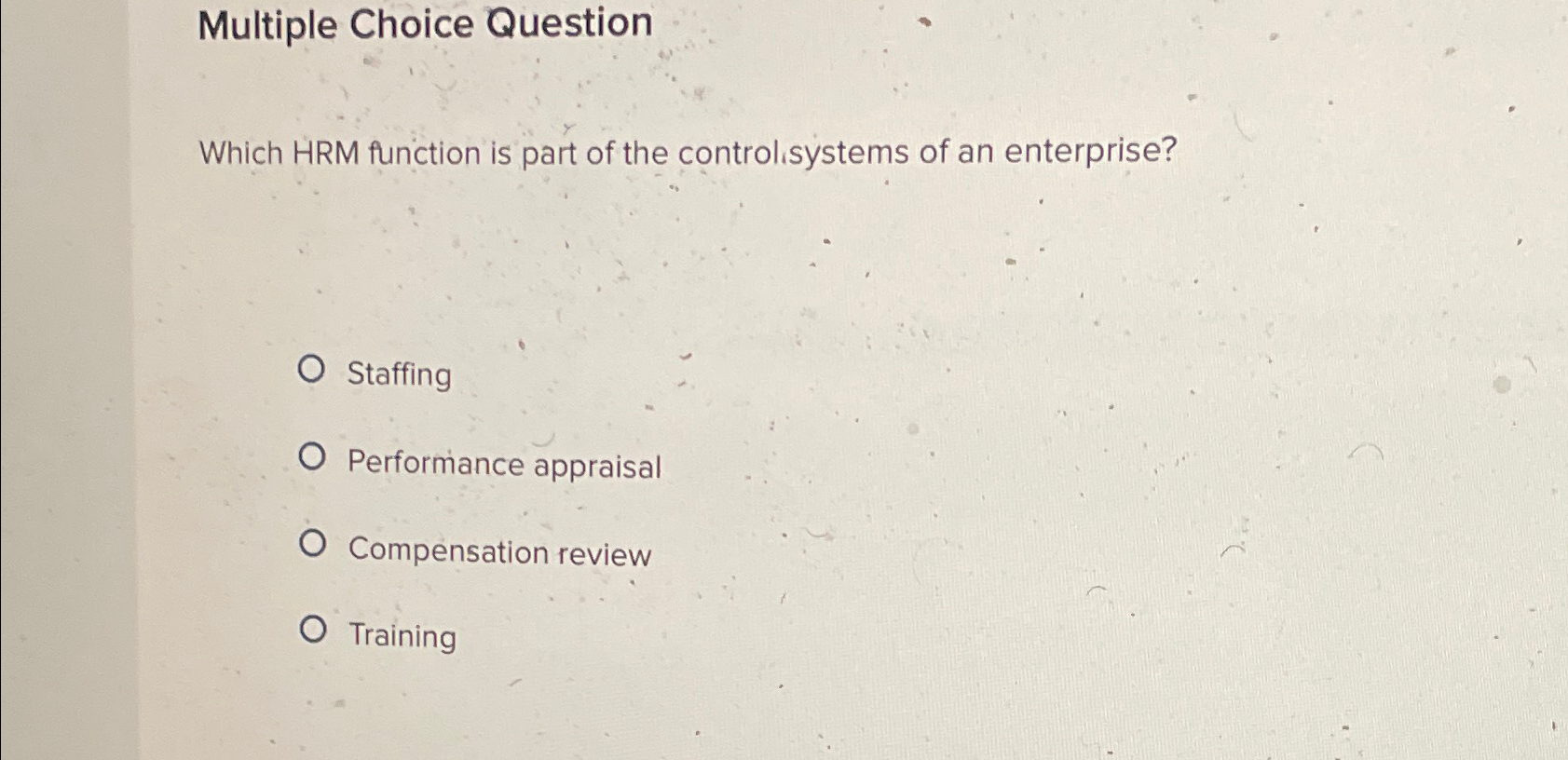 Solved Multiple Choice QuestionWhich HRM function is part of | Chegg.com