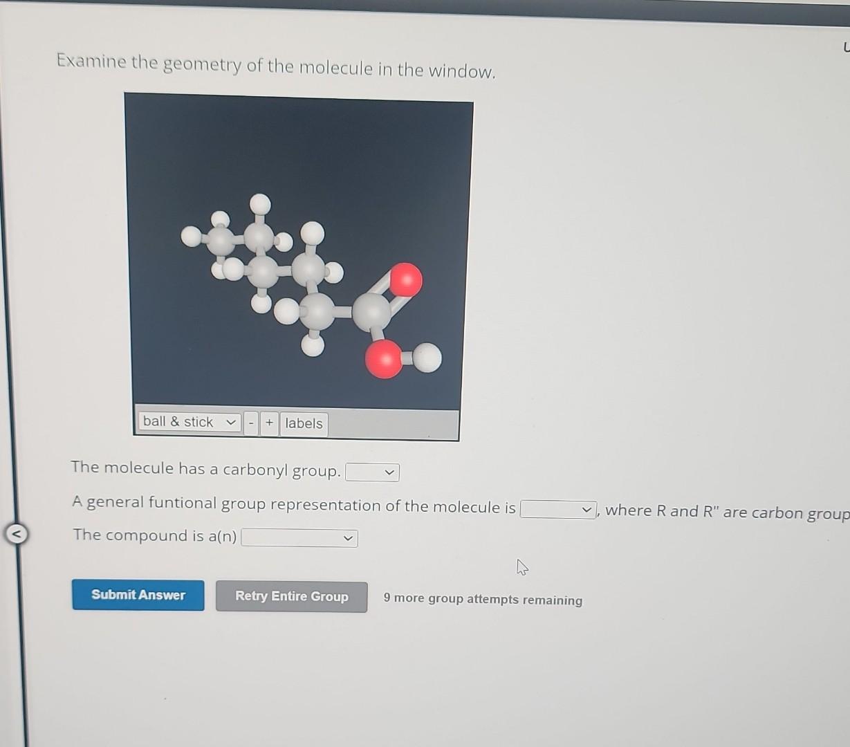 Examine the geometry of the molecule in the window. | Chegg.com