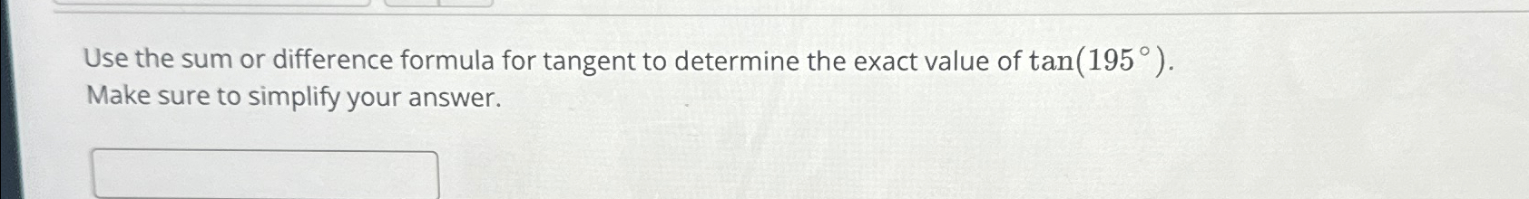 Solved Use the sum or difference formula for tangent to | Chegg.com