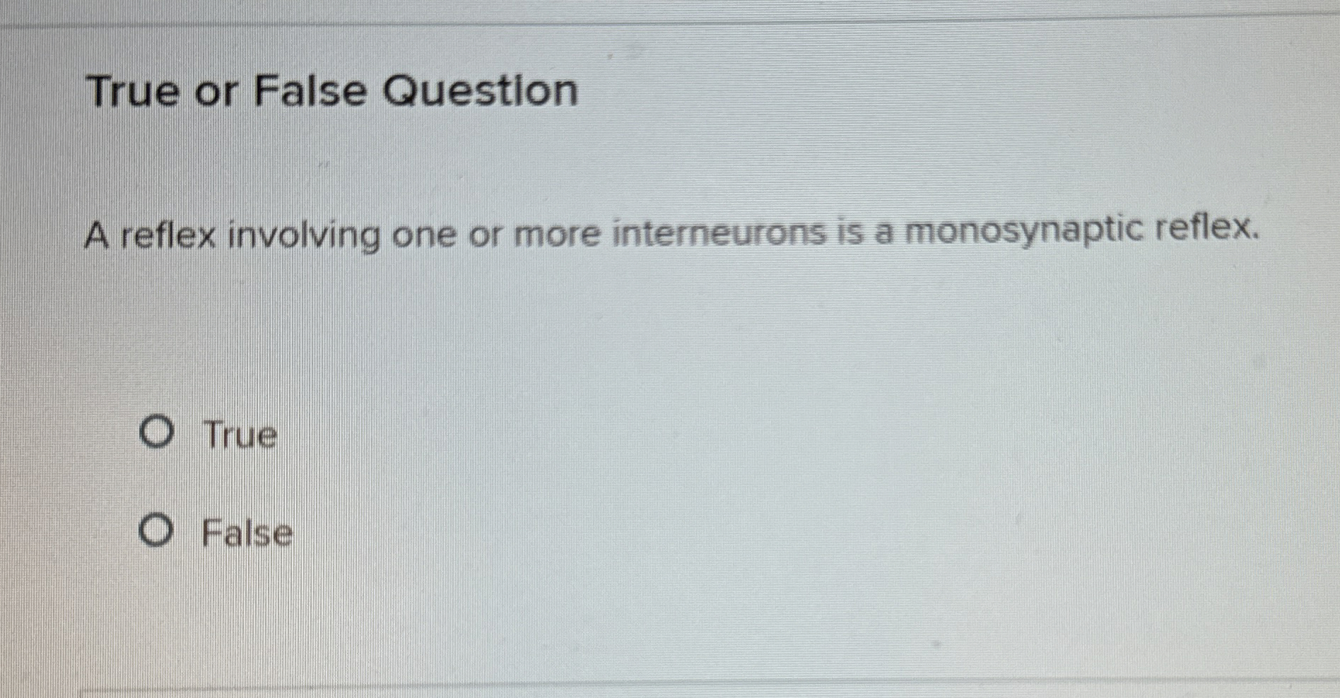 Solved True or False QuestionA reflex involving one or more | Chegg.com