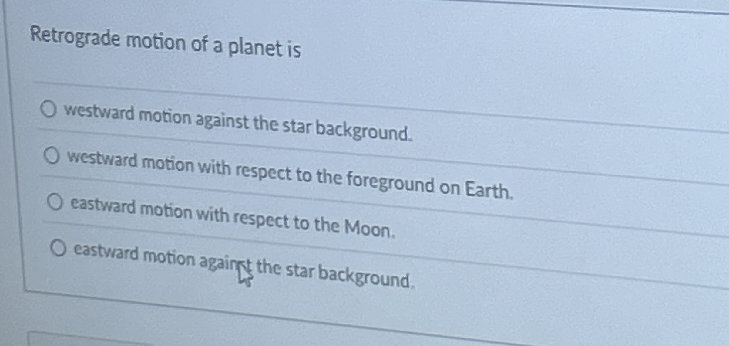 Solved Retrograde motion of a planet iswestward motion | Chegg.com
