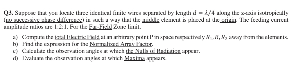 Solved Q3. ﻿Suppose that you locate three identical finite | Chegg.com