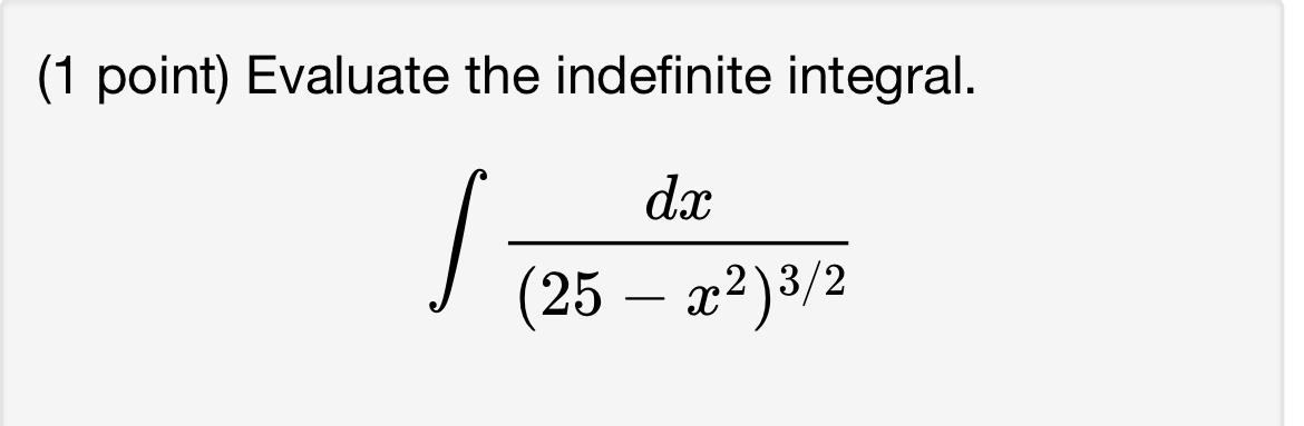 Solved (1 ﻿point) ﻿Evaluate the indefinite | Chegg.com