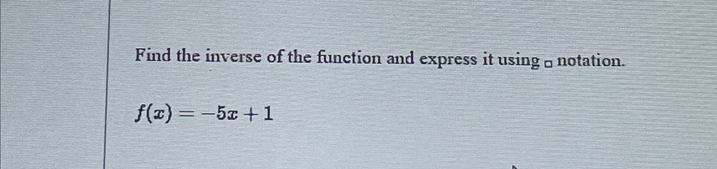 Solved Find the inverse of the function and express it using | Chegg.com