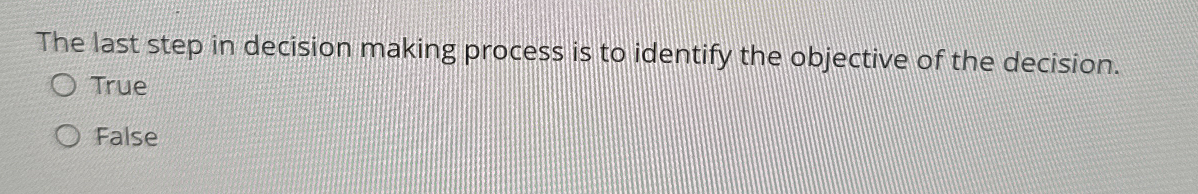 Solved The last step in decision making process is to | Chegg.com