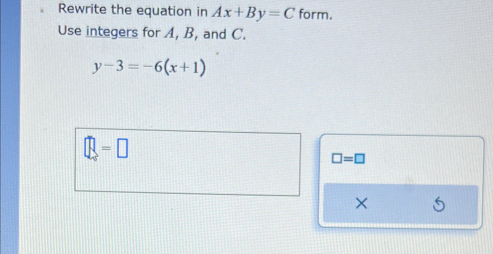 Solved Rewrite the equation in Ax+By=C ﻿form. Use integers | Chegg.com