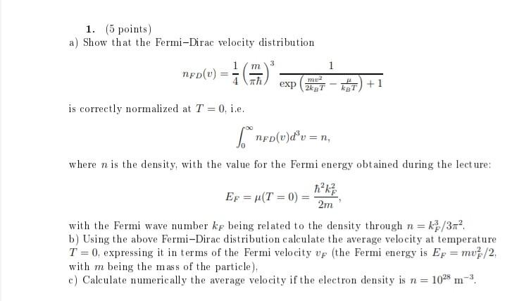 Solved 1. (5 points) a) Show that the Fermi-Dirac velocity | Chegg.com