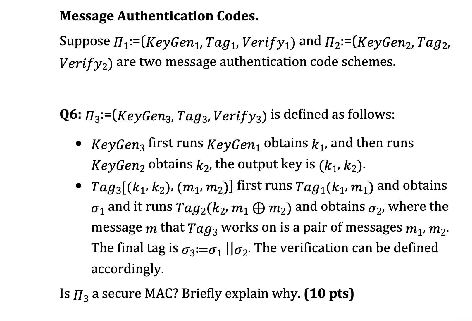 Solved Message Authentication Codes.Suppose KeyGen ?1, ﻿Tag | Chegg.com