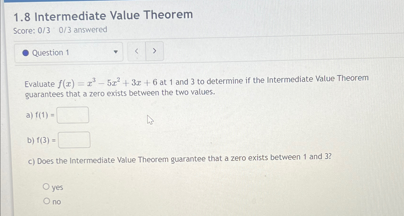 Solved 1.8 ﻿Intermediate Value Theoremscore: 03,03 | Chegg.com