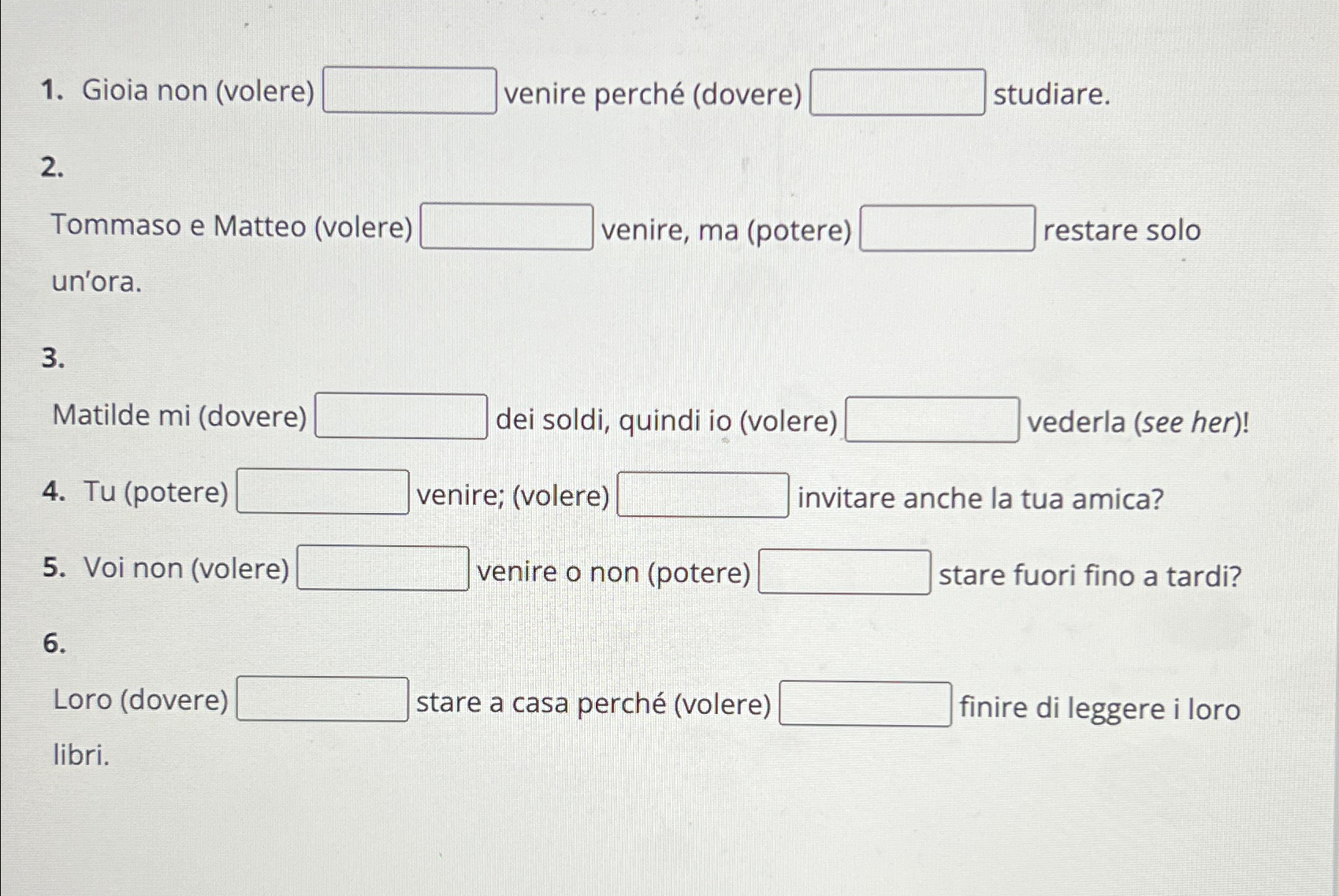 Solved Gioia non (volere) ﻿venire perché (dovere) | Chegg.com