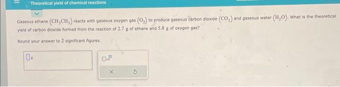 Solved Gaseous ethane (CH3CH3) reacts with gaseous oxygen | Chegg.com