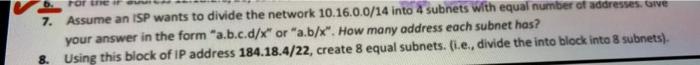 Solved 7. Assume an ISP wants to divide the network | Chegg.com
