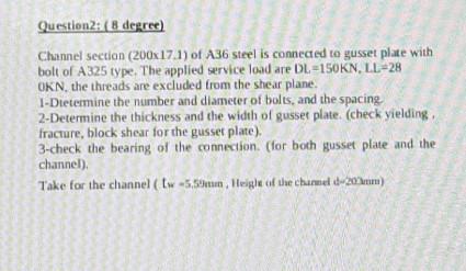 Solved Question2: ( 8 degree) Channel section (200x17.1) of | Chegg.com