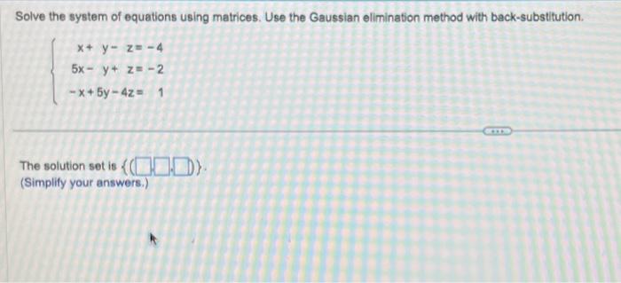 Solved Solve the system of equations using matrices. Use the | Chegg.com
