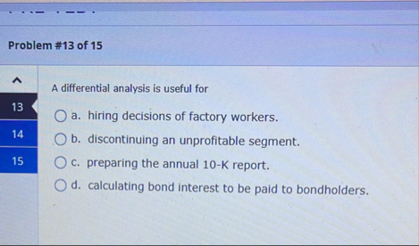 Solved Problem #13 ﻿of 15A differential analysis is useful | Chegg.com