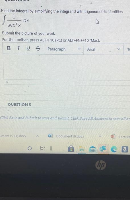 Solved Find the integral by simplifying the integrand with | Chegg.com