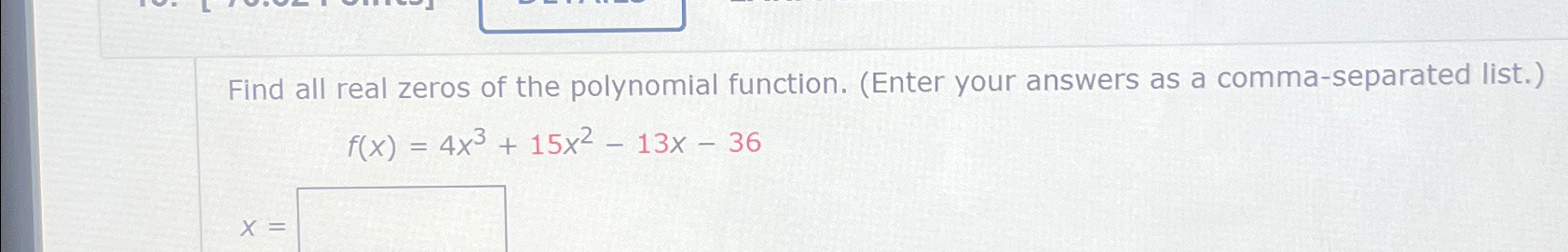 Solved Find all real zeros of the polynomial function. | Chegg.com