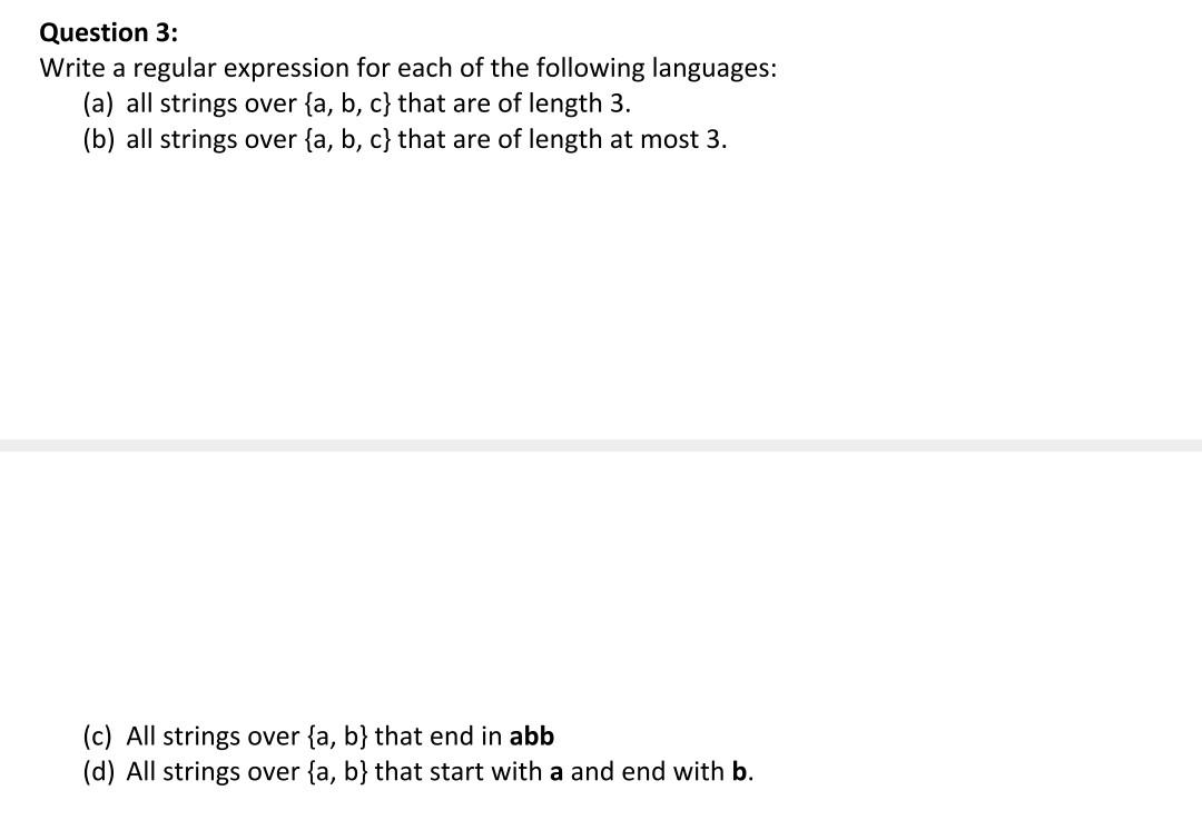 Solved Question 3: Write a regular expression for each of | Chegg.com