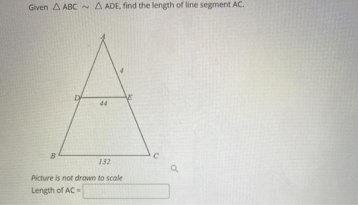 Solved Given ABC ~AADE, find the length of line segment AC. | Chegg.com