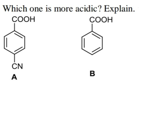 Solved Which one is more acidic? Explain. COOH COOH CN B A | Chegg.com